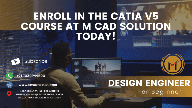 Learn CATIA V5 from M CAD Solutions with 100% effective use